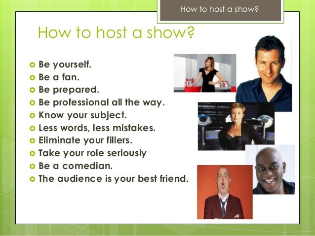 WHAT IT TAKES TO BE AN EFFECTIVE PROGRAM HOST?