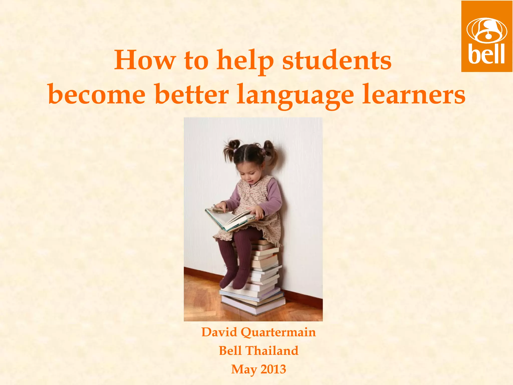 How to be a good language learner dq may 2013 | PPT