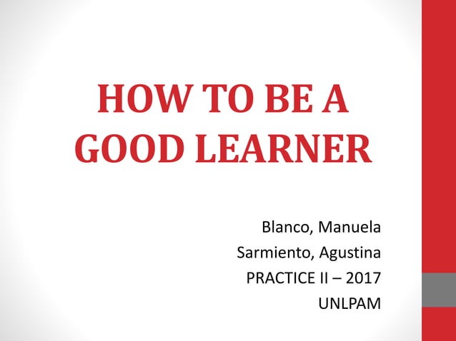 How to be a good learner ppt | PPTX | Education