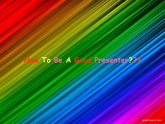 How to be a good presenter | PPTX