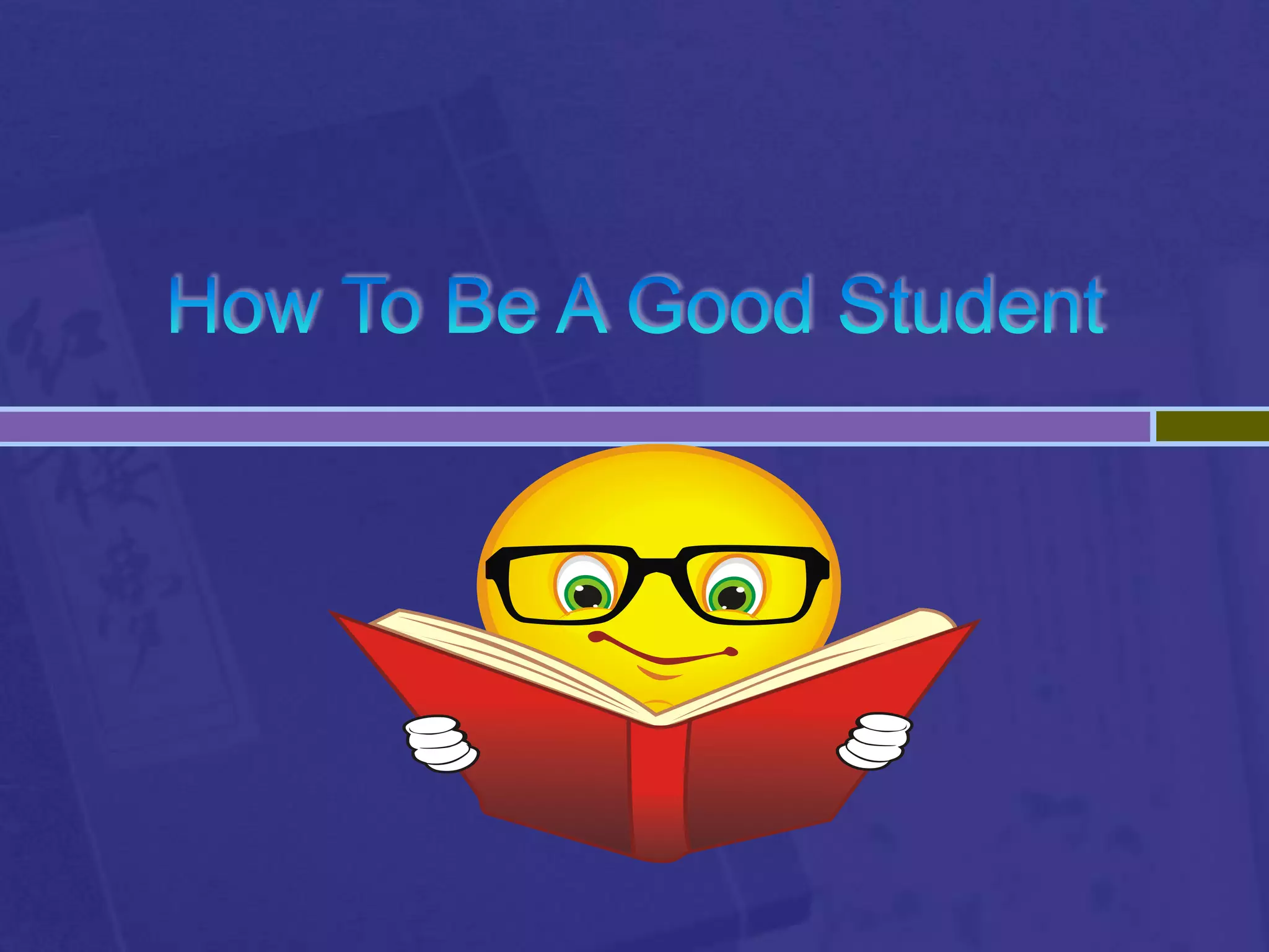 How To Be A Good Student | PPTX | Homework and Study | Education