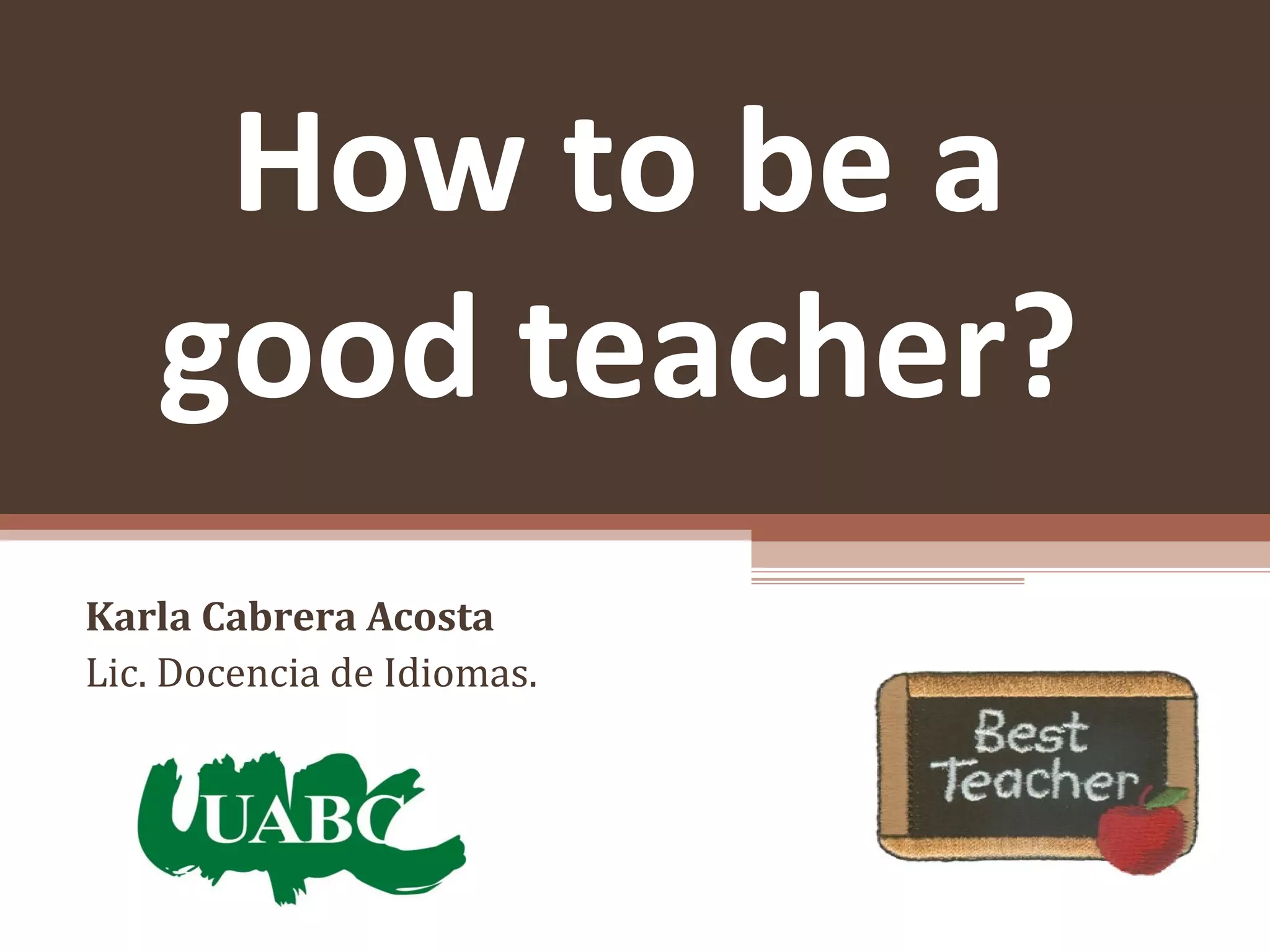 How to be a good teacher | PPT