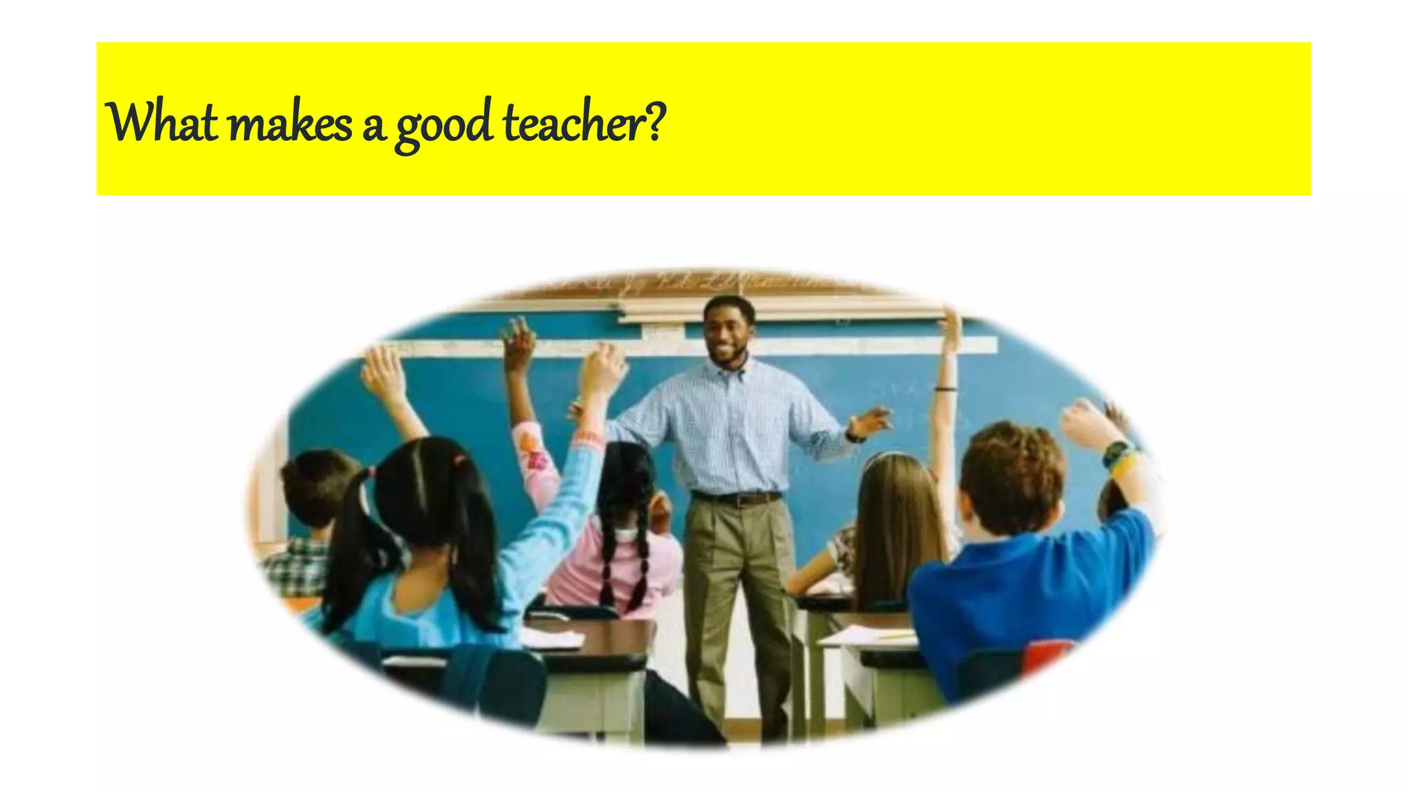 How to be a good teacher | PPT