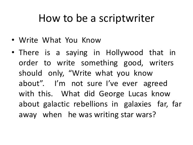 How to be a scriptwriter