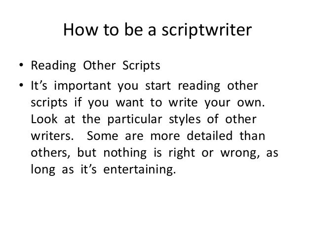 How to be a scriptwriter