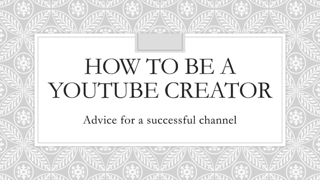 How to be a you tube creator | PPT | Free Download