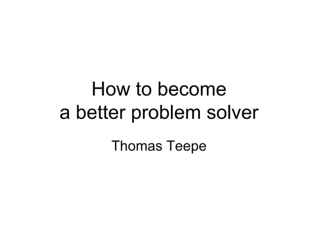 How To Become A Better Problem Solver | PPT
