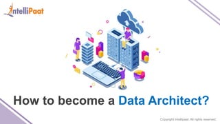 How to Become Data Architect | Data Architect Roles and ...