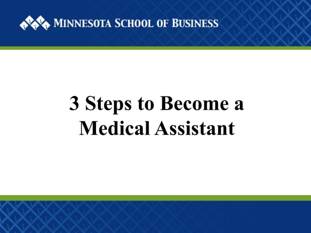3 Steps to Become a Medical Assistant | PPT