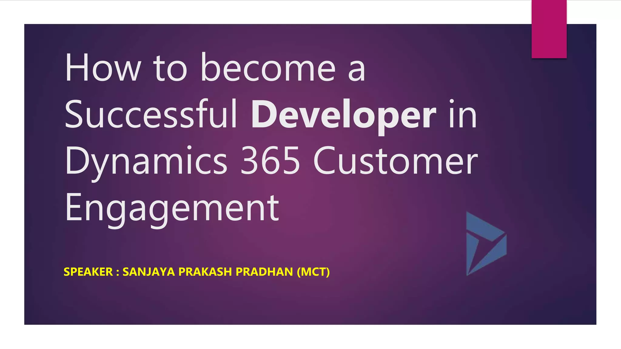 How to become a successful developer in dynamics 365 | PPT