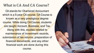 Who are CA And CA Courses? and How to become CA in 2021? | PPTX