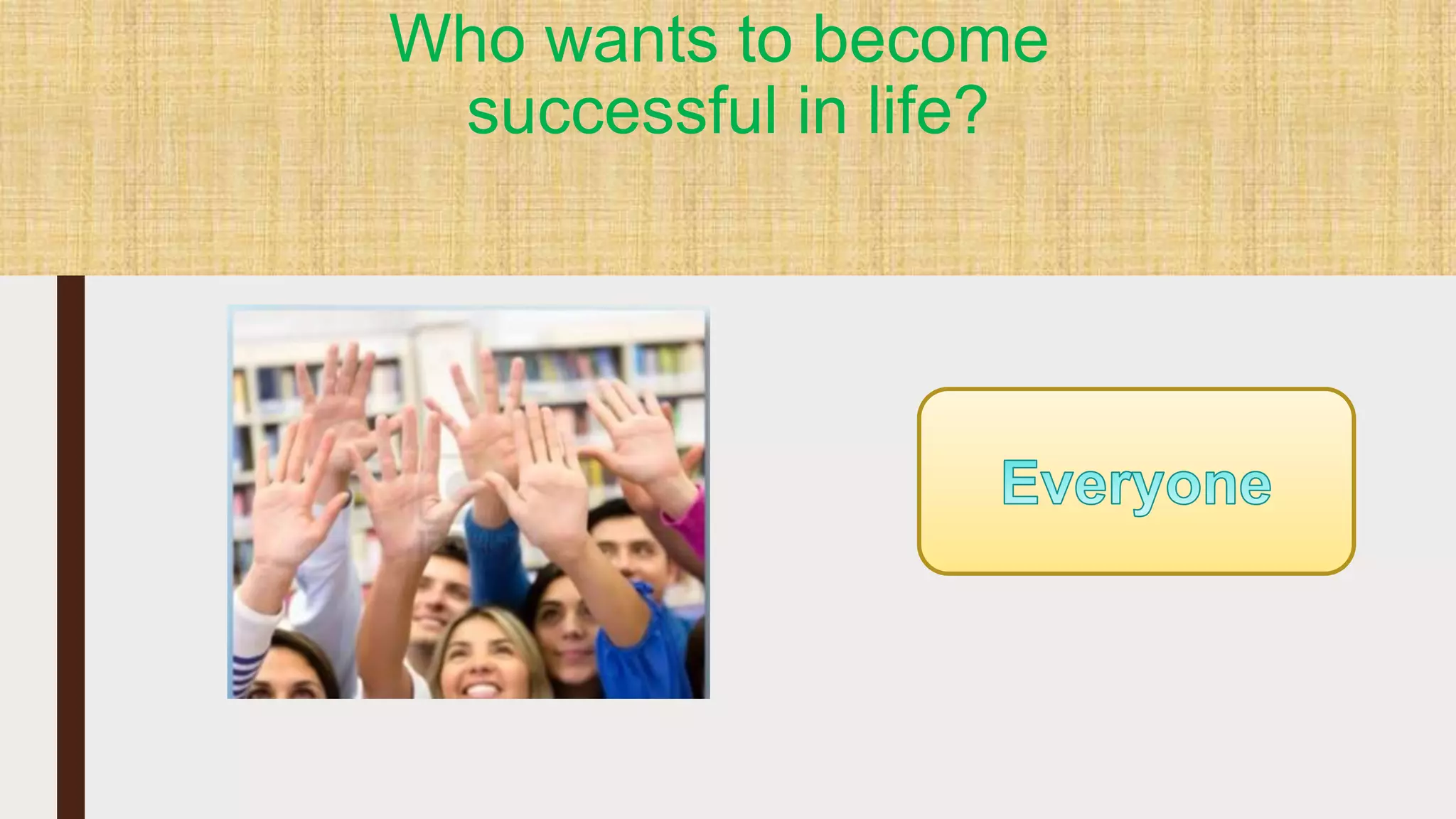 How to become successful in life | PPTX