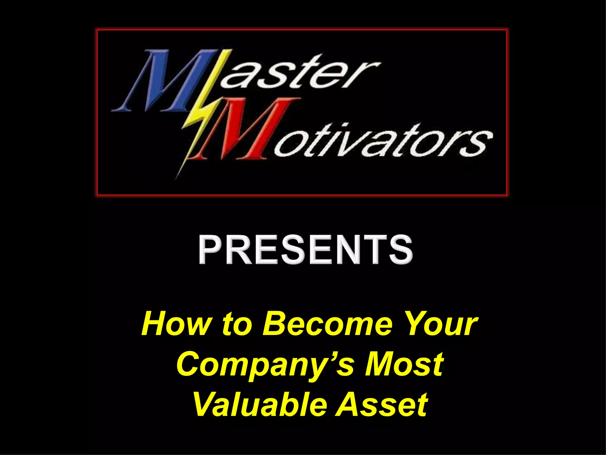 How to become your company's most valuable asset | PPT