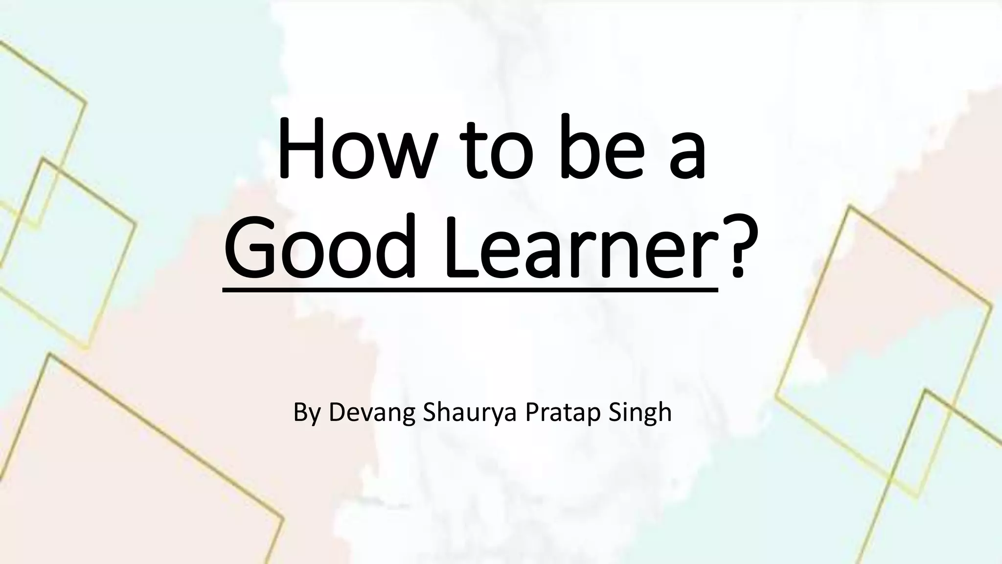 How to be good learner.pptx