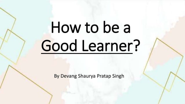 How to be good learner.pptx