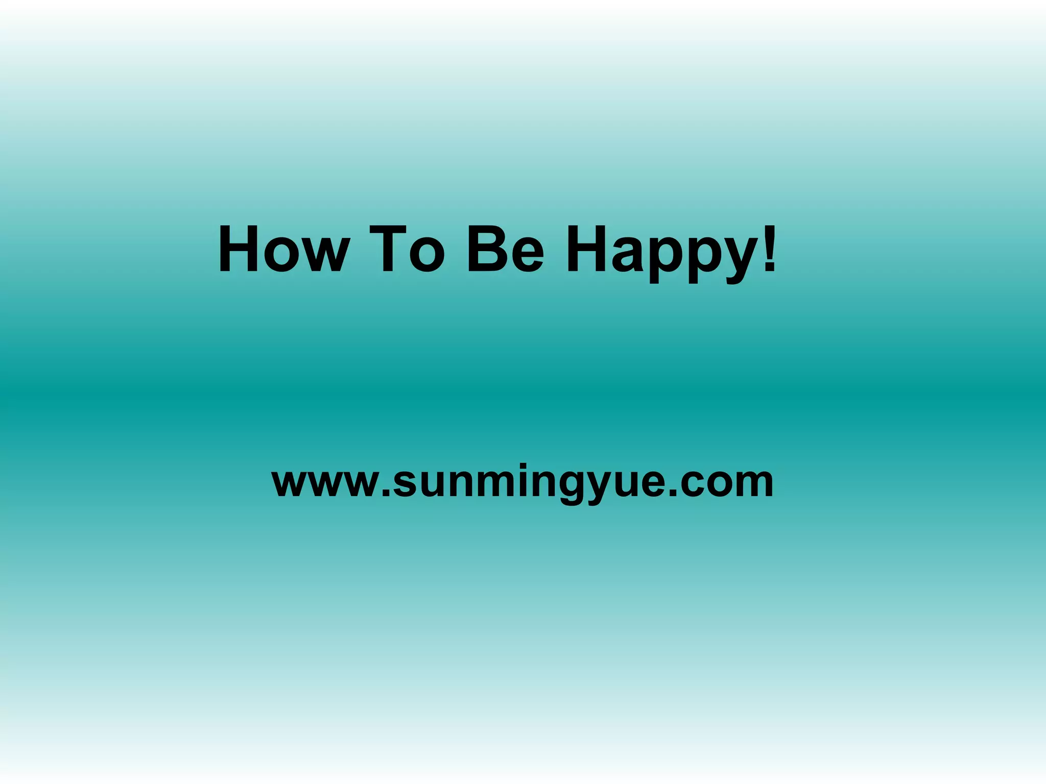 How to be happy | PPT