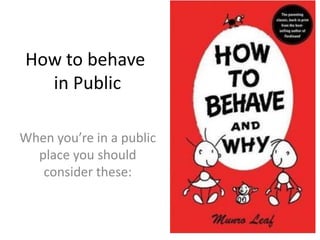 How to behave in public places | PPTX