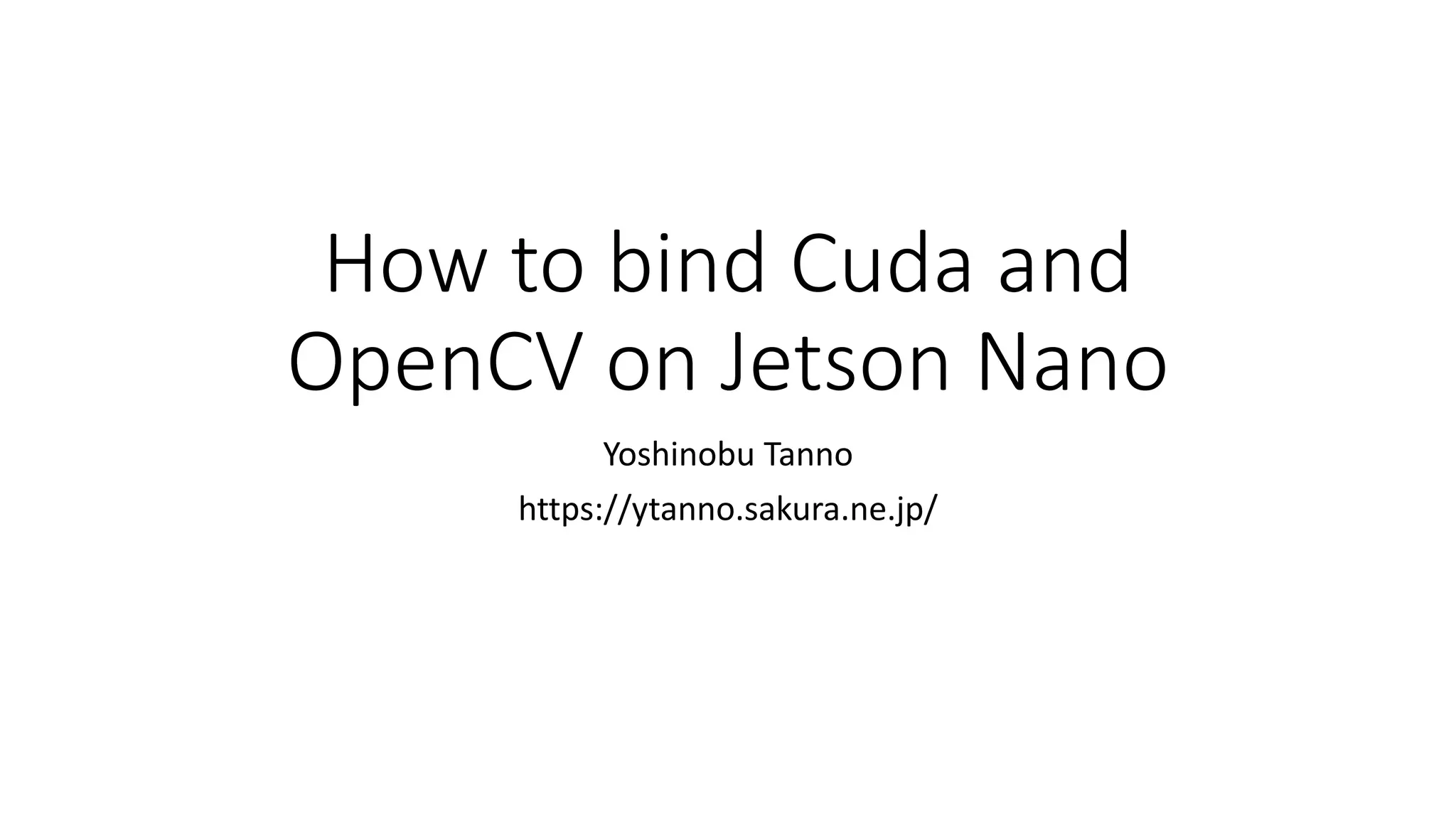 How To Bind Cuda And Opencv Ppt