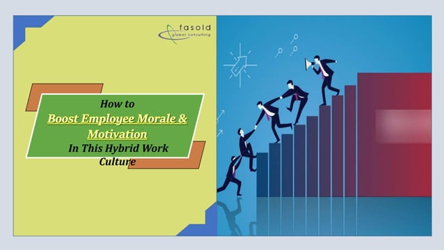 How to Boost Employee Morale & Motivation in this Hybrid Work Culture | PPT