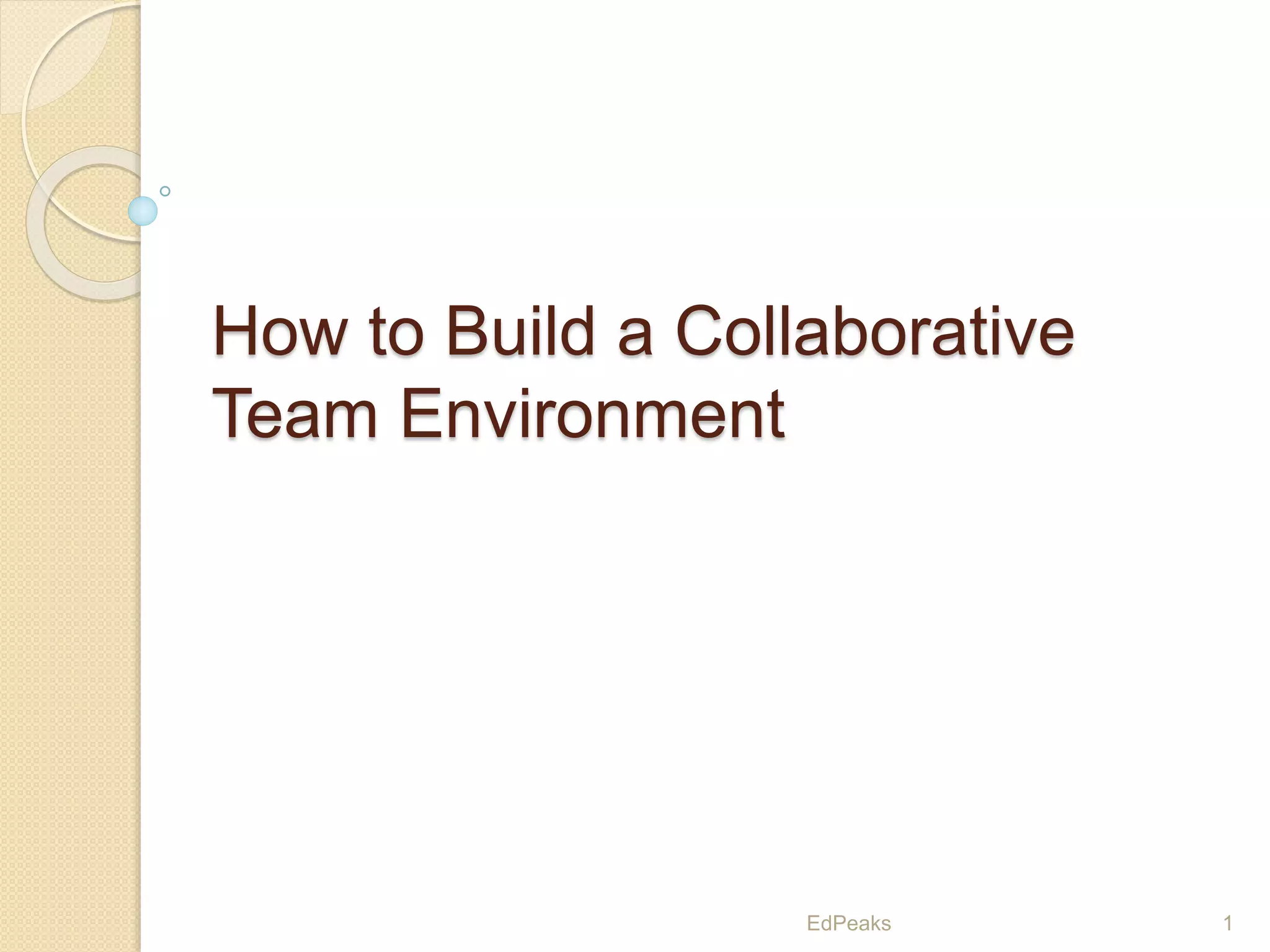 How to build a collaborative team environment | PPT