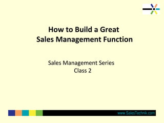 How to build a great sales management function | PPT