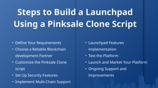 How to Build a Launchpad Using a Pinksale Clone Script.pptx