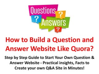 How to Build a Question and Answer Website Like Quora? | PPSX