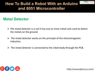 How to build a robot with an arduino and 8051 microcontroller | PPT