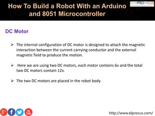 How to build a robot with an arduino and 8051 microcontroller | PPT