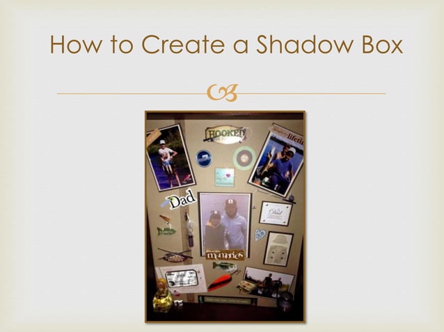 How to build a shadow box | PPTX