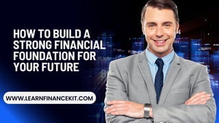 How to Build a Strong Financial Foundation for Your Future.pdf