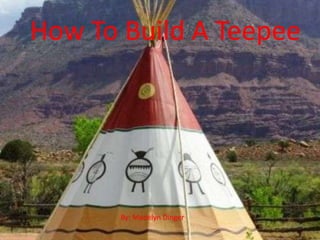 How to Build a Teepee | PPTX
