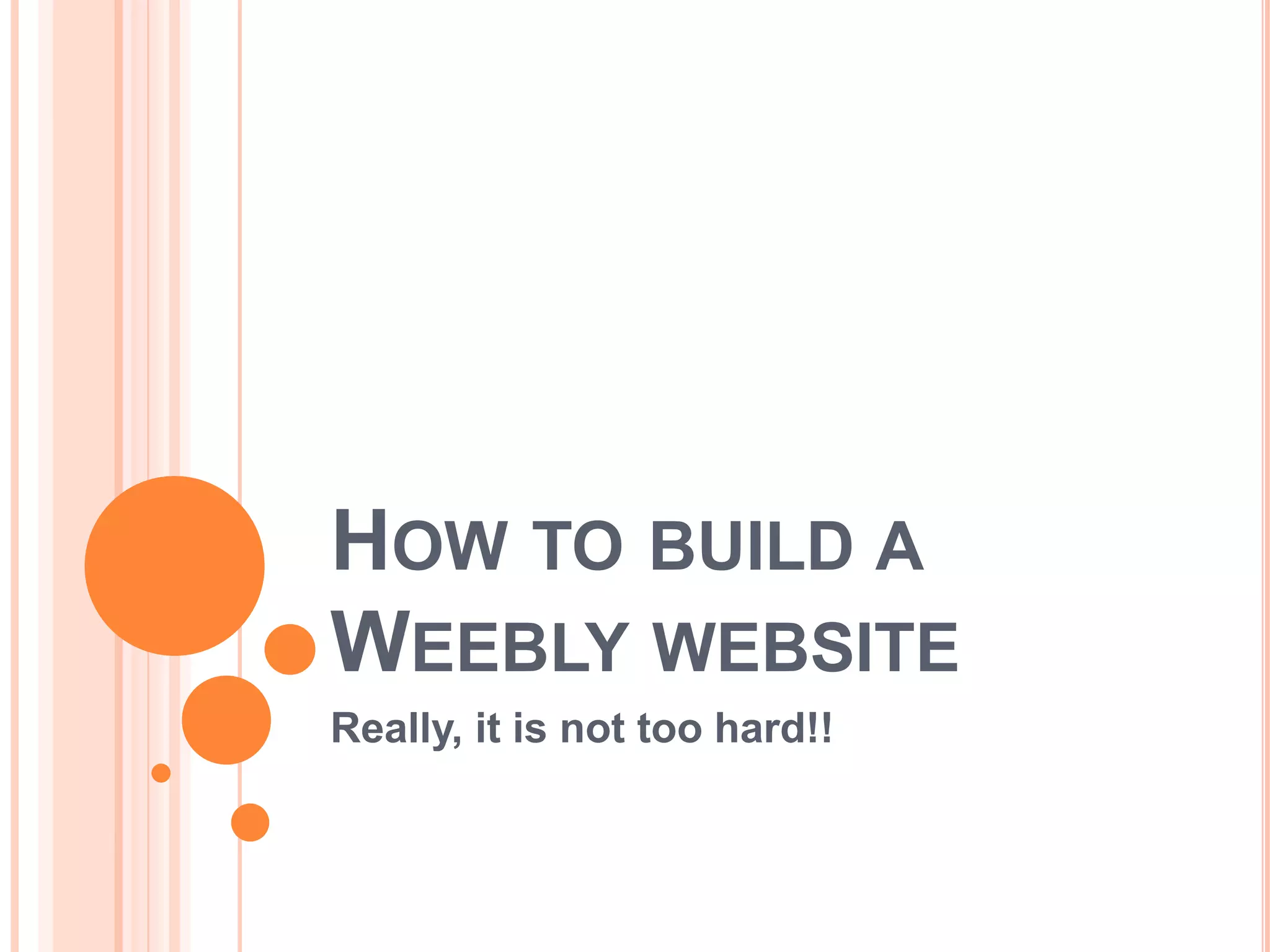 How to build a weebly website ppt | PPT