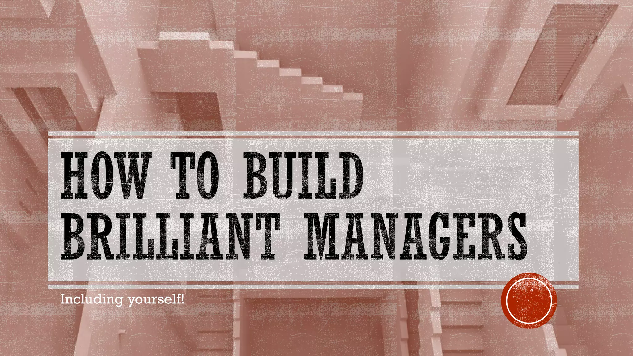 How to build brilliant managers.pdf