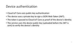 How to build iot applications with google cloud | PPT