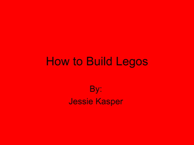 How To Build Legos | PPT