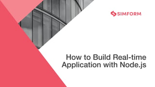 How to Build Real-time Application with Node.js.pdf