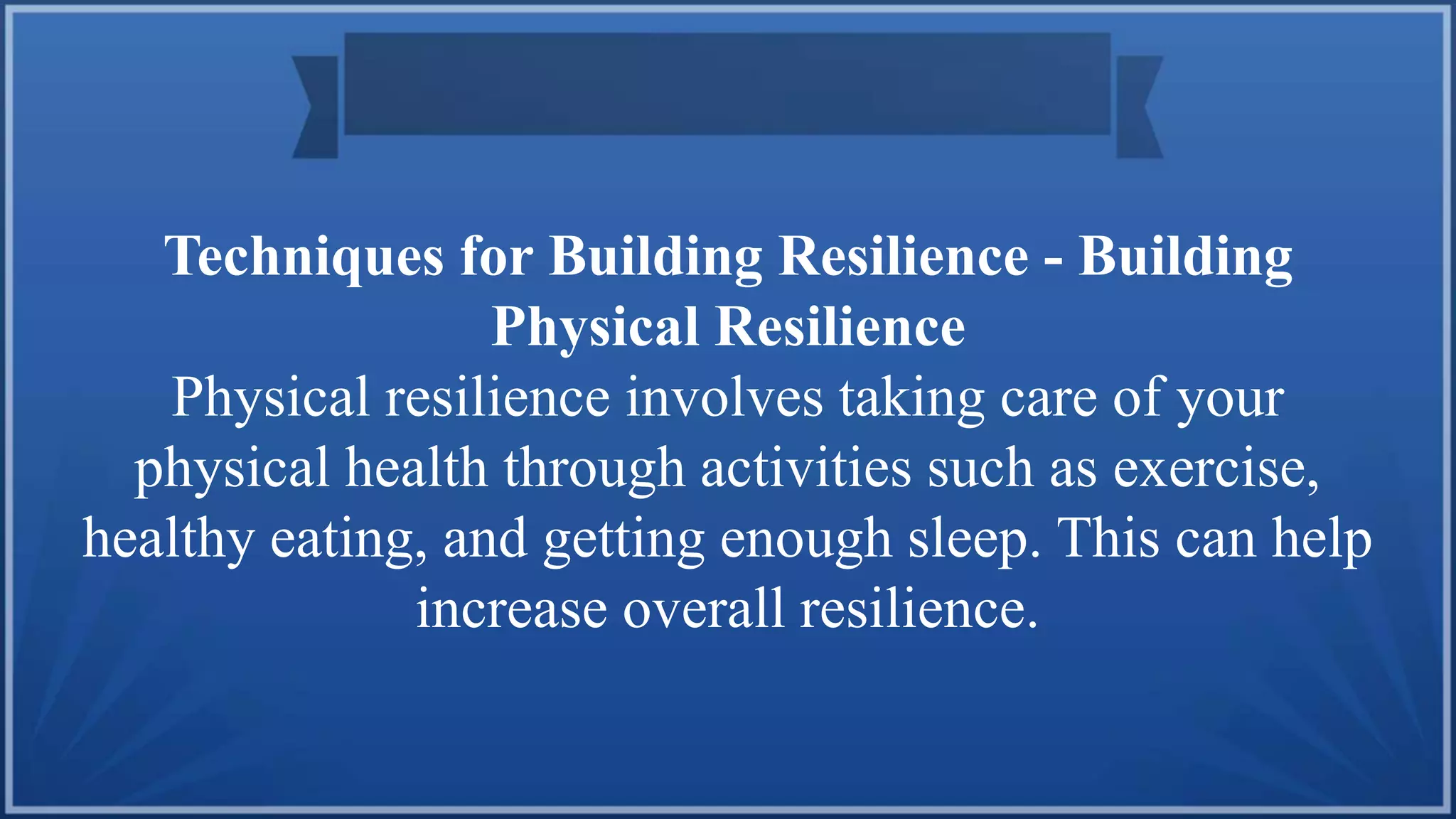 How to Build Resilience Techniques for Overcoming Adversity.ppt