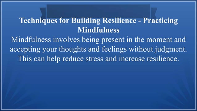 How to Build Resilience Techniques for Overcoming Adversity.ppt