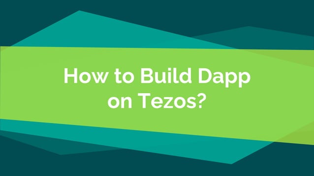 How to build tezos dapp | PPT
