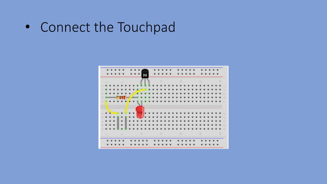 How To Build Touch Sensor Circuit Pptx