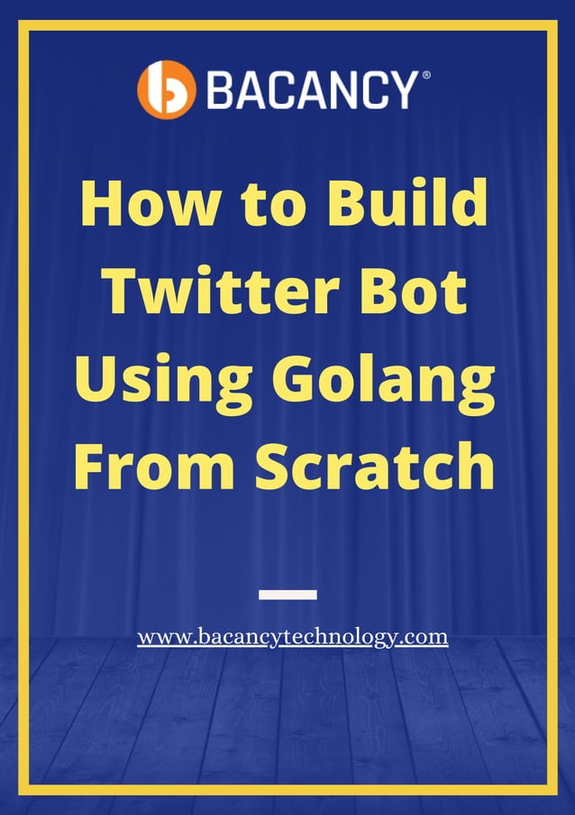 How to build twitter bot using golang from scratch | PDF | Free Download