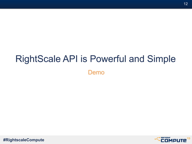 RightScale API: How To Build Your Own IT Vending Machine - RightScale ...