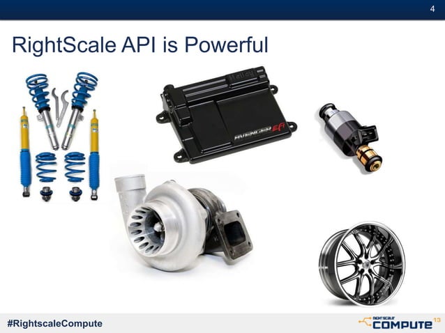 RightScale API: How To Build Your Own IT Vending Machine - RightScale Compute 2013 | PPT