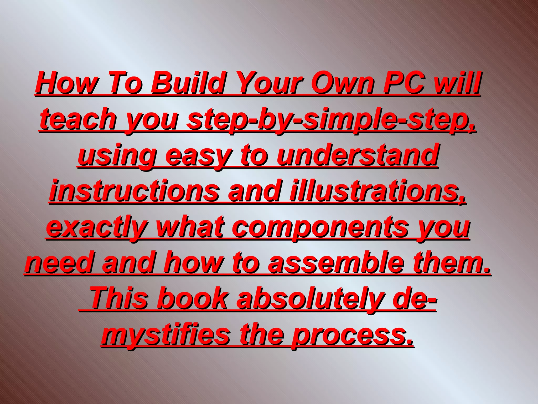 How to build your own pc.ppt18 | PPT