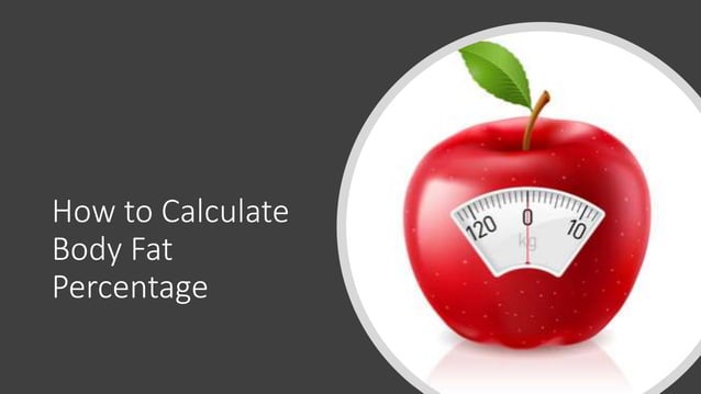 How to calculate body fat percentage | PPT