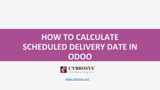 How to calculate scheduled delivery date in odoo | PPT