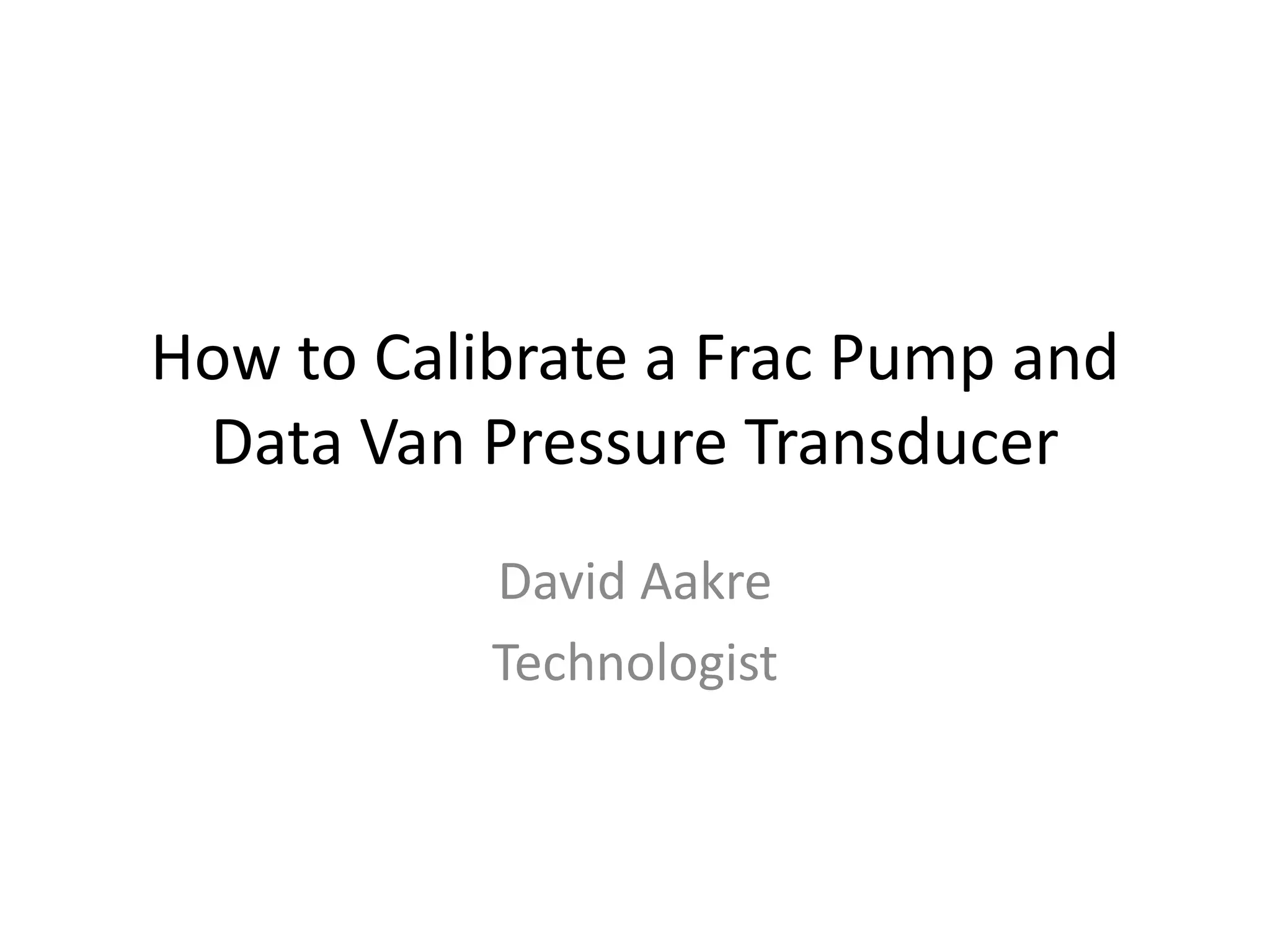 How to calibrate a frac pump and data | PPT
