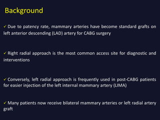 Bagur R - AIMRADIAL 2014 Technical - Cannulate the LIMA | PPTX
