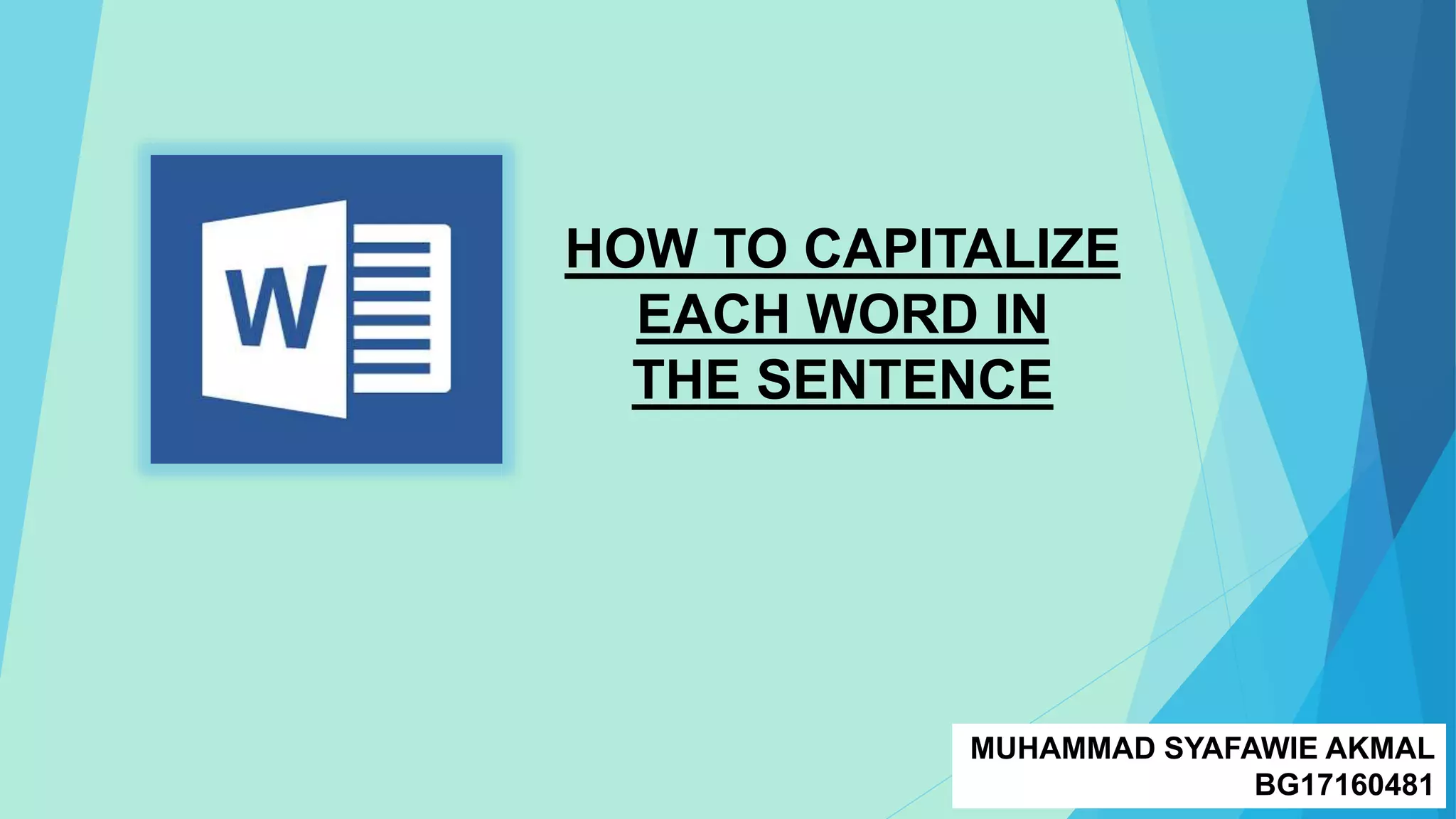 How to capitalize each word in the sentence (mw) | PPTX
